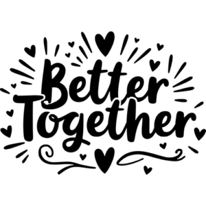 Better Together SVG Graphic Design - svgcollections.com