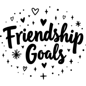 Friendship Goals SVG - Fun Text Design - svgcollections.com