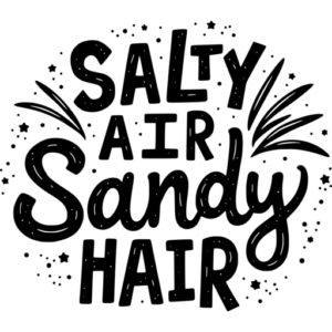 Salty Air, Sandy Hair SVG Design - svgcollections.com