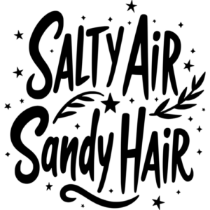 Salty Air, Sandy Hair SVG Design - svgcollections.com